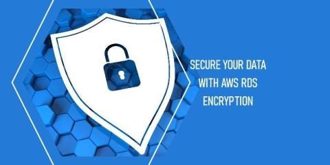 How AWS RDS Encryption at Rest Enhances Information Security | by ...
