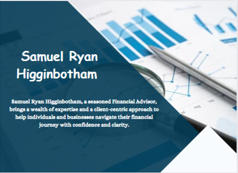 Master Your Finances with Samuel Ryan Higginbotham: Your Trusted Financial Advisor | by Samuel ...