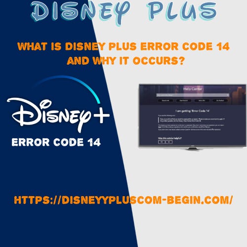 What is Disney plus error code 14 and why it occurs? | by Disney Plus | Medium
