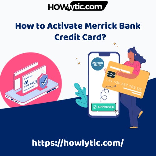 How to Activate Merrick Bank Credit Card? | by BaddieHub | Medium
