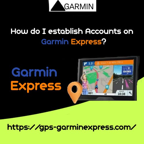 How do I establish Accounts on Garmin Express? | by Garmin Express ...