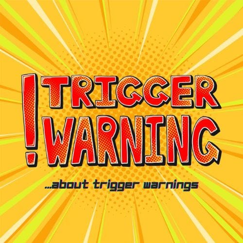 TRIGGER WARNING… About Trigger Warnings | by Nic Bloom | Medium
