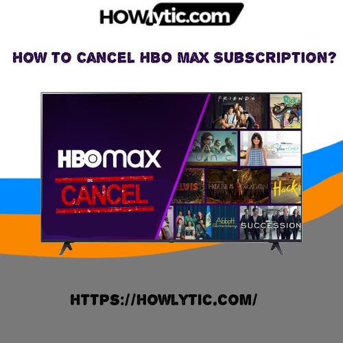 How to Cancel HBO Max Subscription? | by Howly Tic | Jan, 2024 | Medium