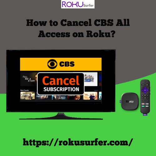 How to Cancel CBS All Access on Roku? | by Roku Surfer | Medium