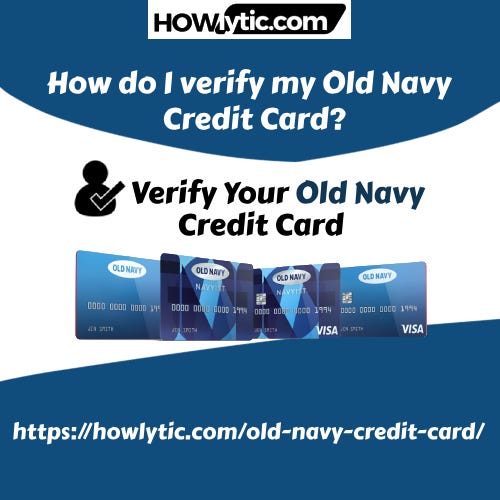 How do I verify my Old Navy Credit Card? | by Howly Tic | Feb, 2024 ...