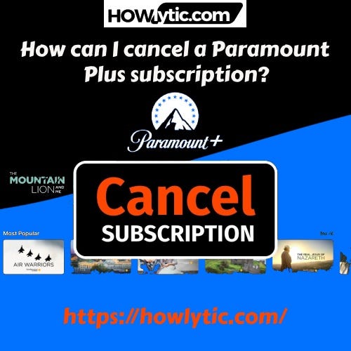 How can I cancel a Paramount Plus subscription? | by Howly Tic | Jan ...