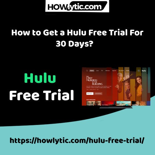 How to Get a Hulu Free Trial For 30 Days? | by BaddieHub | Medium