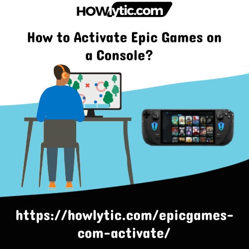 How to Activate Epic Games on a Console? | by BaddieHub | Medium