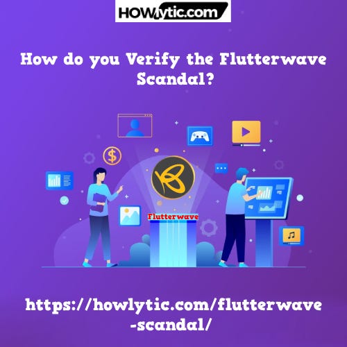 How do you Verify the Flutterwave Scandal? | by Howly Tic | Mar, 2024 | Medium