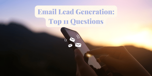 Email Lead Generation: Top 11 Questions | by Matt Hyder | Medium