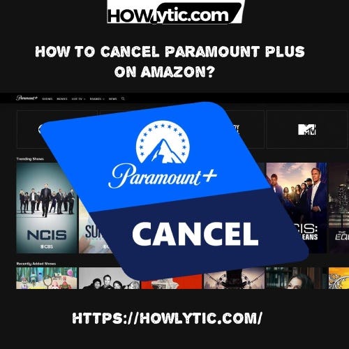 How to Cancel Paramount Plus on Amazon? | by BaddieHub | Medium