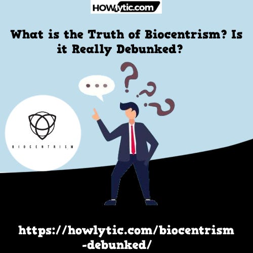 What is the Truth of Biocentrism? Is it Really Debunked? | by BaddieHub ...