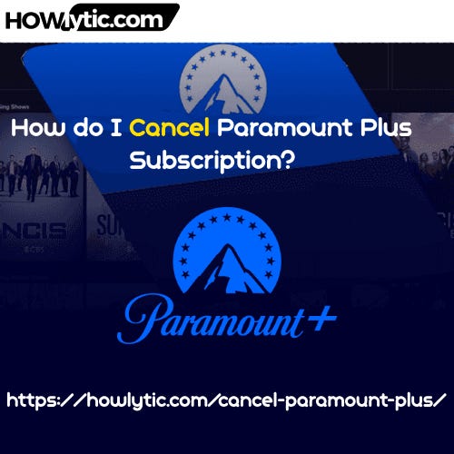 How do I Cancel Paramount Plus Subscription? | by Howly Tic | Nov, 2023 | Medium