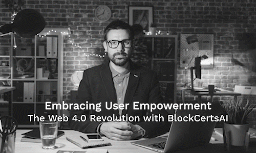 ⚡️ Embracing User Empowerment: The Web 4.0 Revolution with BlockCertsAI ...