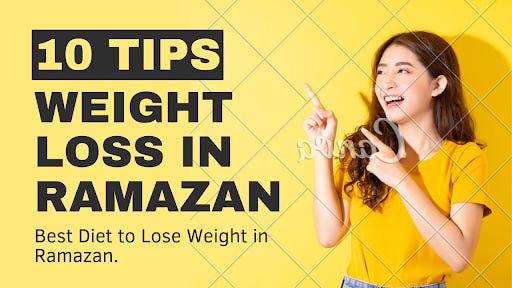 How To Lose Weight In Ramazan 2024|Best Diet to lose weight in Ramazan ...