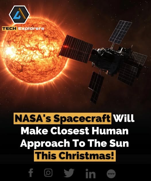 NASA’s Spacecraft Will Make Closest Human Approach To The Sun This ...