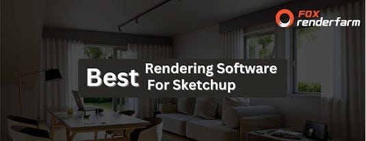 5 Best Rendering Software For Sketchup Rendering Project | by ...