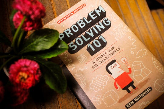 Problem Solving 101 by Ken Watanabe — Design Drill 5. | by Sumeet ...