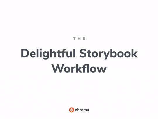 The Delightful Storybook Workflow | by Dominic Nguyen | Medium