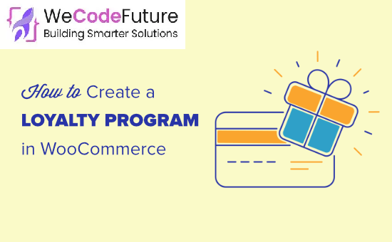 How To Choose The Right Loyalty Points And Rewards Plugin For Your WooCommerce Store | by Wecode ...