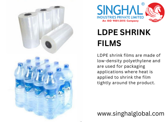 Understanding LDPE Shrink Films: A Comprehensive Guide | by Singhal ...