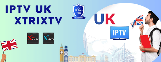 Best UK IPTV subscriptions. XtrixTV is the ultimate UK IPTV service… | by Iviewhd iptv | Medium