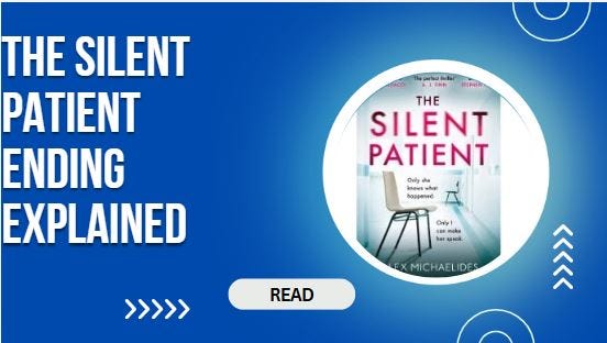 The Silent Patient Ending Explained | Medium