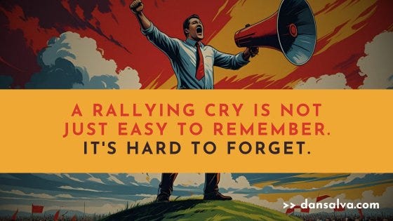 Kill your tagline. Raise your rallying cry. | by Dan Salva | Medium