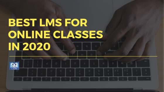 BEST LMS FOR ONLINE CLASSES IN 2020 | by 99LMS | Medium