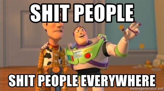 How to spot shit people? And why it is not important. | by Quant_turned ...