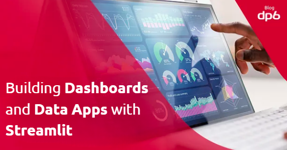 Building Dashboards and Data Apps with Streamlit | by DP6 Team | DP6 US ...
