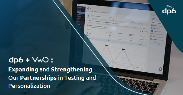 DP6 + VWO: Expanding and Strengthening Our Partnerships in Testing and ...