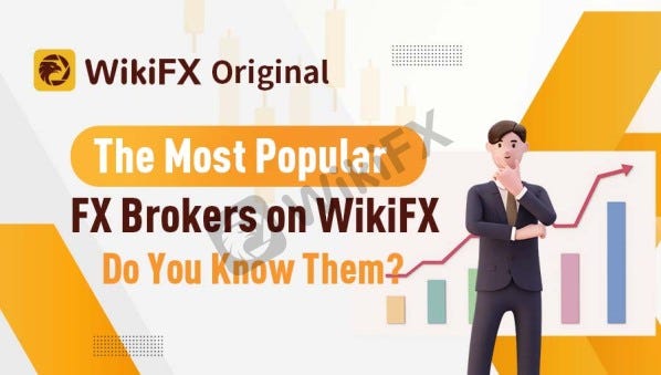 The Most Popular FX Brokers on WikiFX | Do You Know Them? | by WikiFX ...