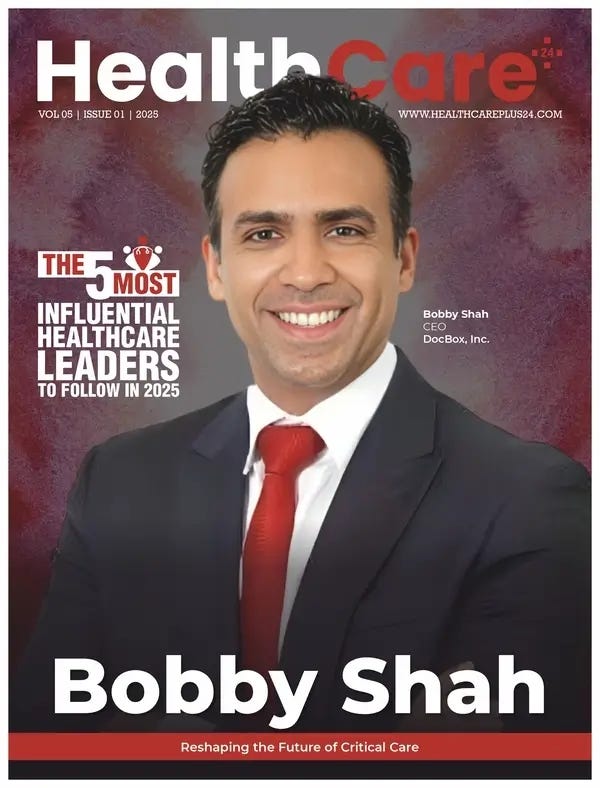 Bobby Shah: Reshaping the Future of Critical Care - Healthcare Plus 24 ...