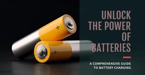 Unlocking the potential of batteries: A comprehensive guide to battery ...