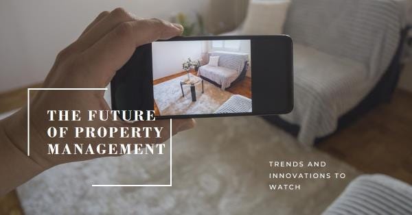The Future of Property Management: Trends and Innovations to Watch | by ...