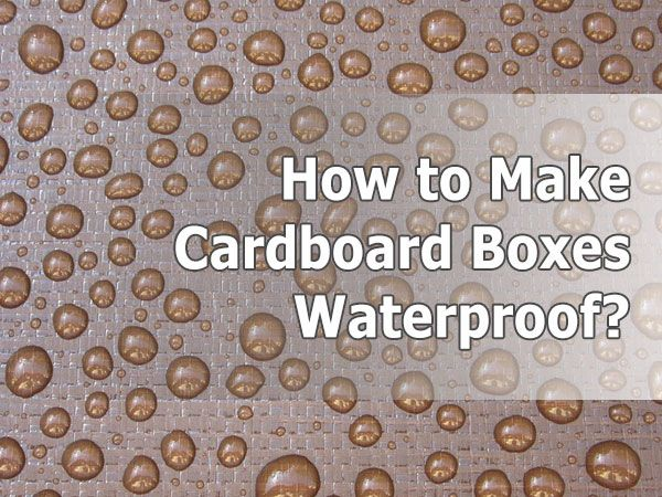 How to make cardboard waterproof - S.K Mishra - Medium