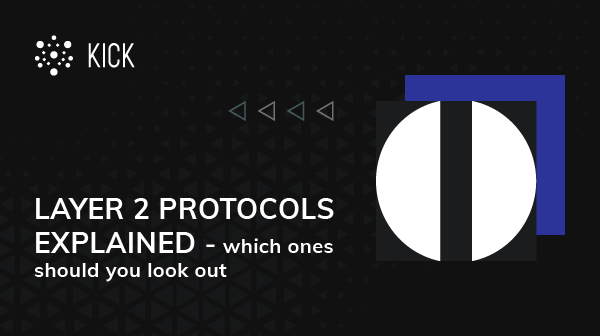 Layer 2 protocols explained — which ones should you look out for | by ...