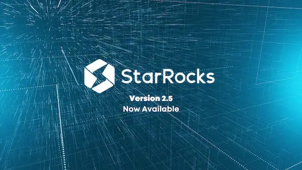 Announcing StarRocks Version 2.5. StarRocks, the next-gen, blazing-fast… | by StarRocks ...