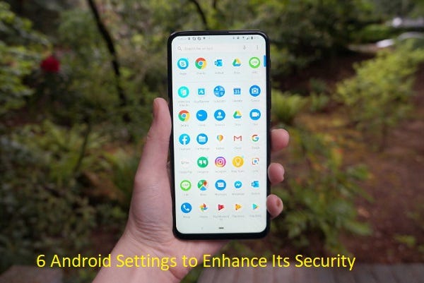 6 Android Settings to Enhance Its Security | by jackaaronjack18 | Medium