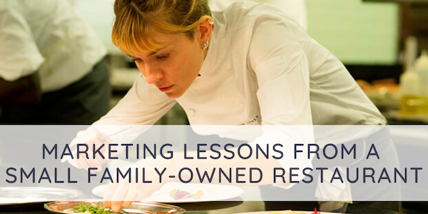 Marketing Lessons From A Small Family-Owned Restaurant | by Christopher ...