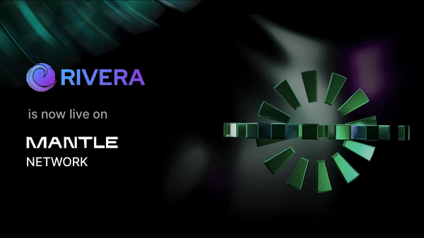 Rivera Launches on Mantle Network: A New Dawn in the Era of ...