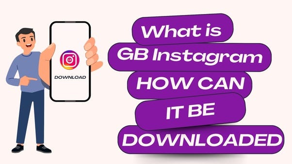 What is Gb Instagram and How can it be downloaded? | by GB INSTAHUB ...