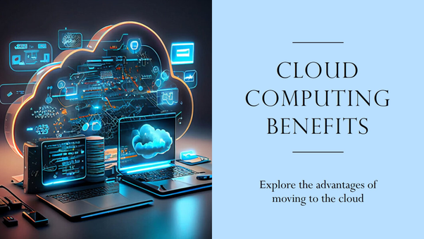 Cloud Computing: Benefits and Considerations for Moving to the Cloud ...