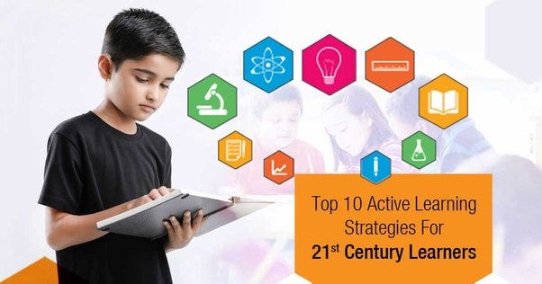 Top 10 Active Learning Strategies For 21st Century Learners | by ...