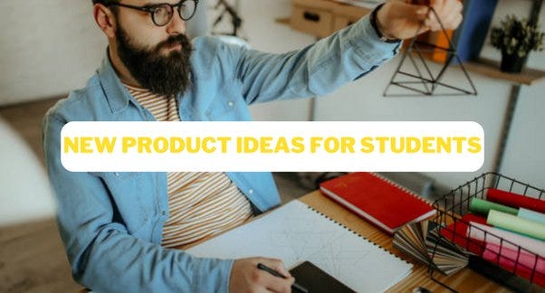 18 New product ideas for students | by Mrinmay Gharami | Medium