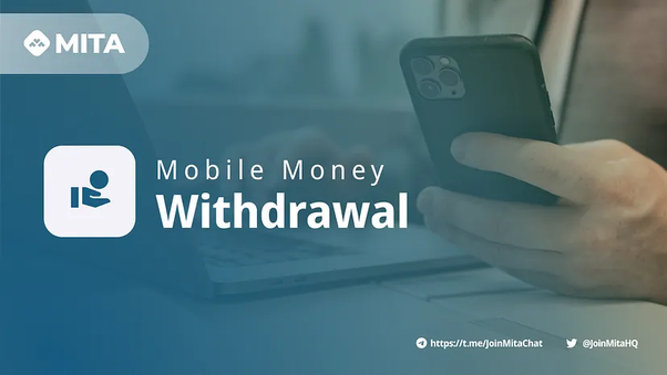 MITA: EASY STEPS TO WITHDRAW EARNINGS ON MITA VIA MOBILE MONEY TRANSFER ...
