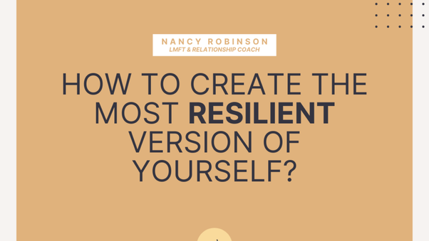 How To Create The Most Resilient Version Of Yourself | by ...