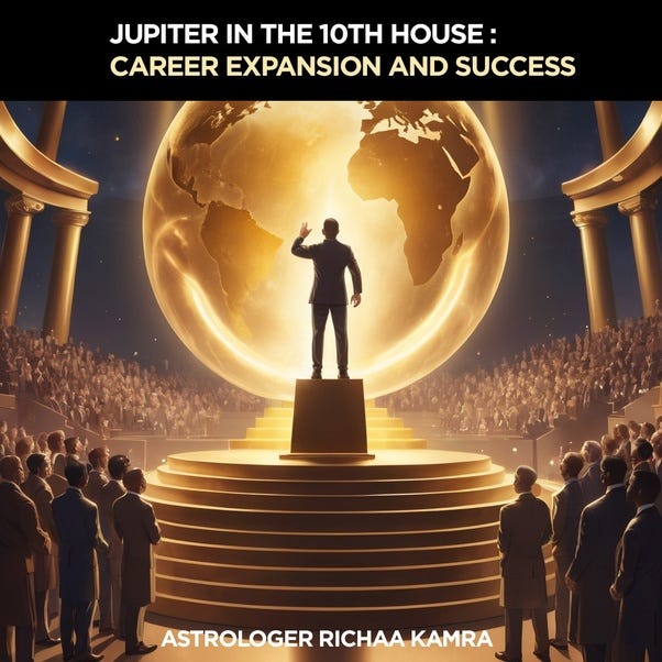 Jupiter in the 10th House: Career Expansion and Success | by Richaa Kamra | The Technical Vedic ...