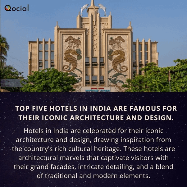Top five hotels in India are famous for their iconic architecture and ...